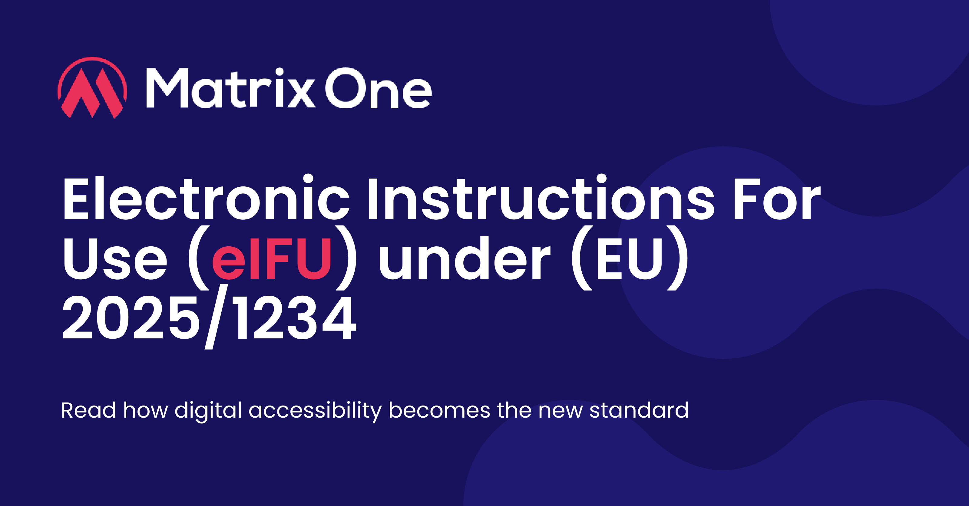 Implementing electronic Instructions For Use (eIFU) under (EU) 2025/1234