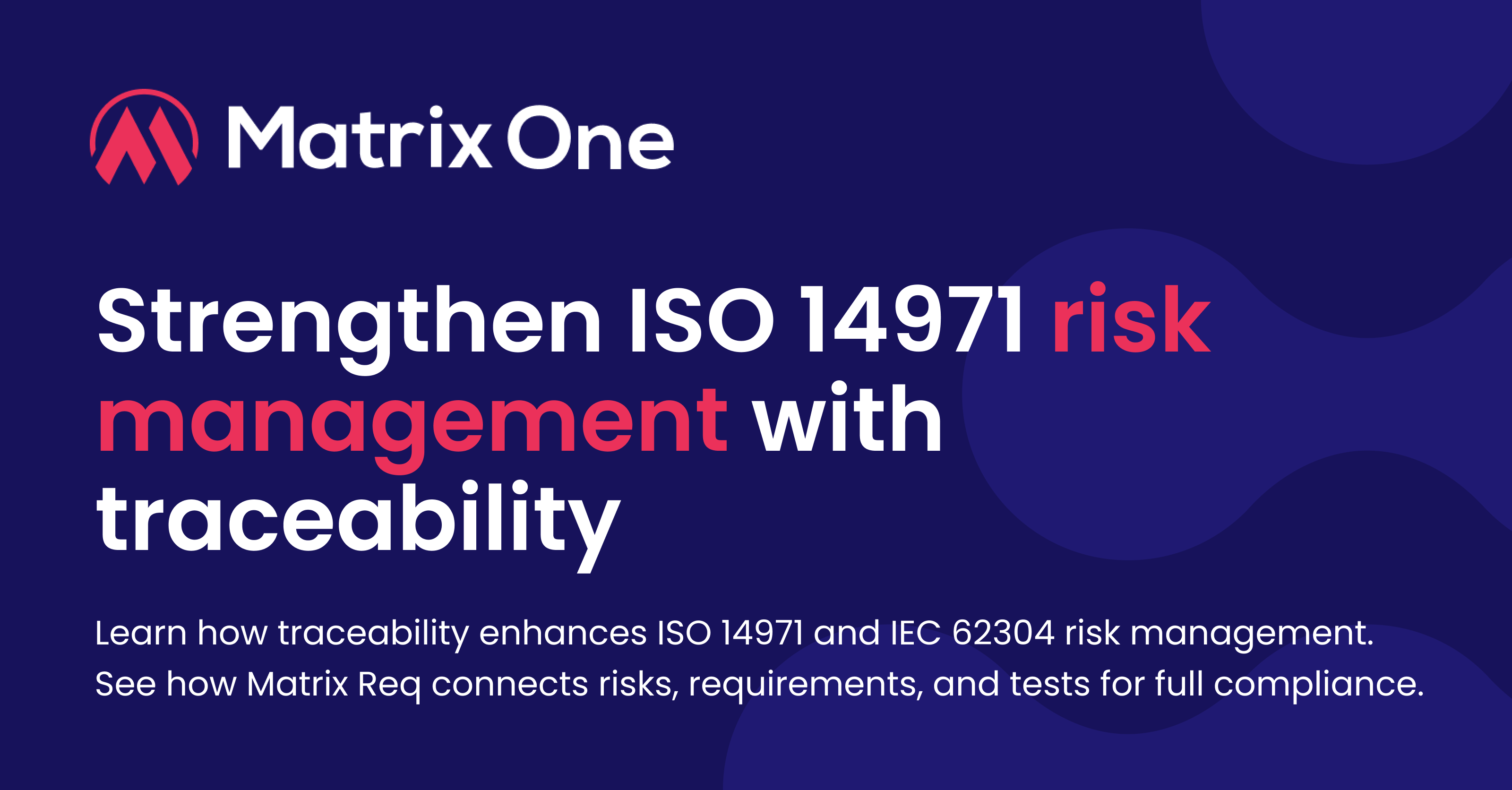 ISO 14971 risk management and traceability for MedTech teams