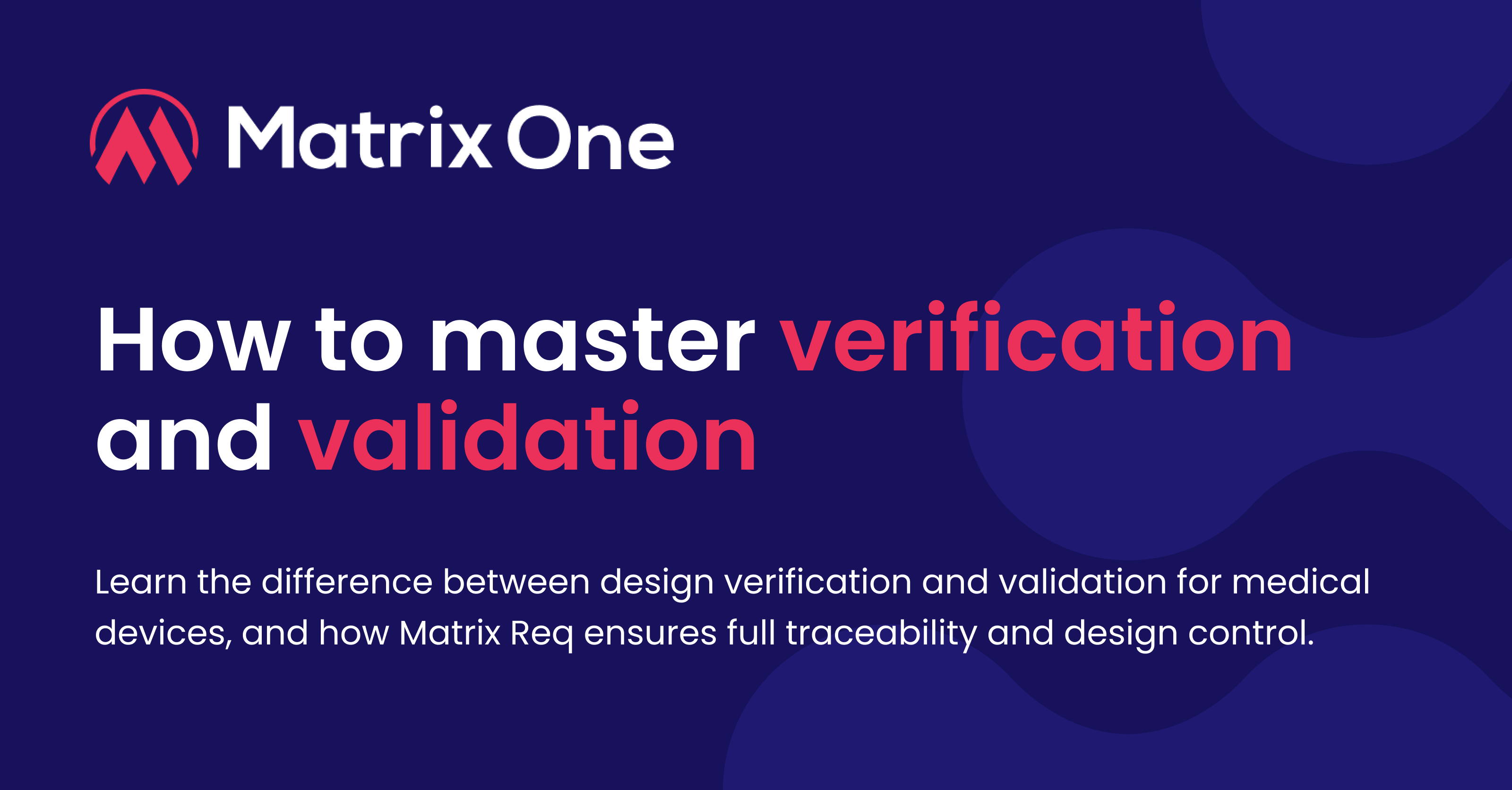 Design Verification and Validation in Medical Devices