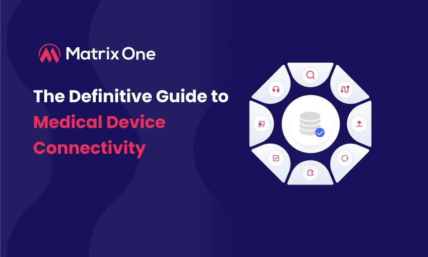 The Definitive Guide to Medical Device Connectivity