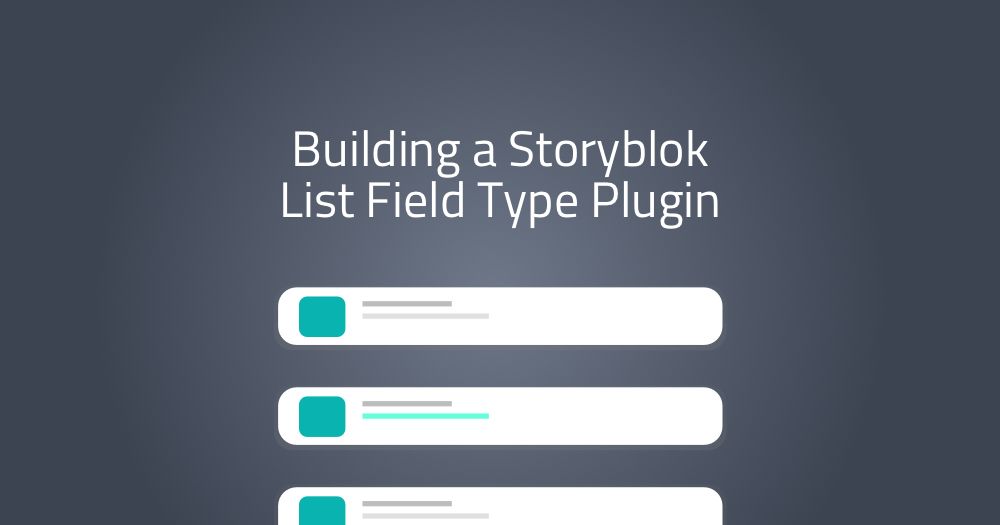 Building a List Field Type Plugin | Storyblok