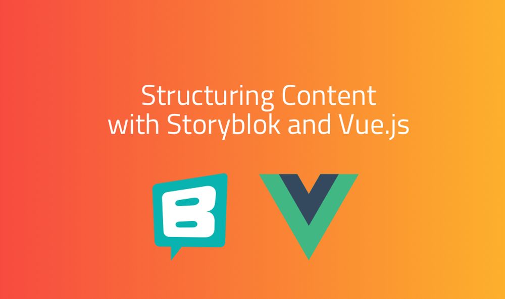 Stories, Chapters and Paragraphs: Structuring Content with Storyblok and Vue.js | Storyblok