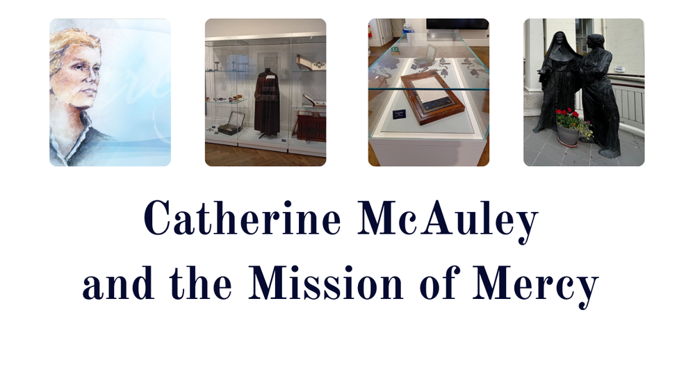Catherine McAuley and the Mission of Mercy | Mercy World