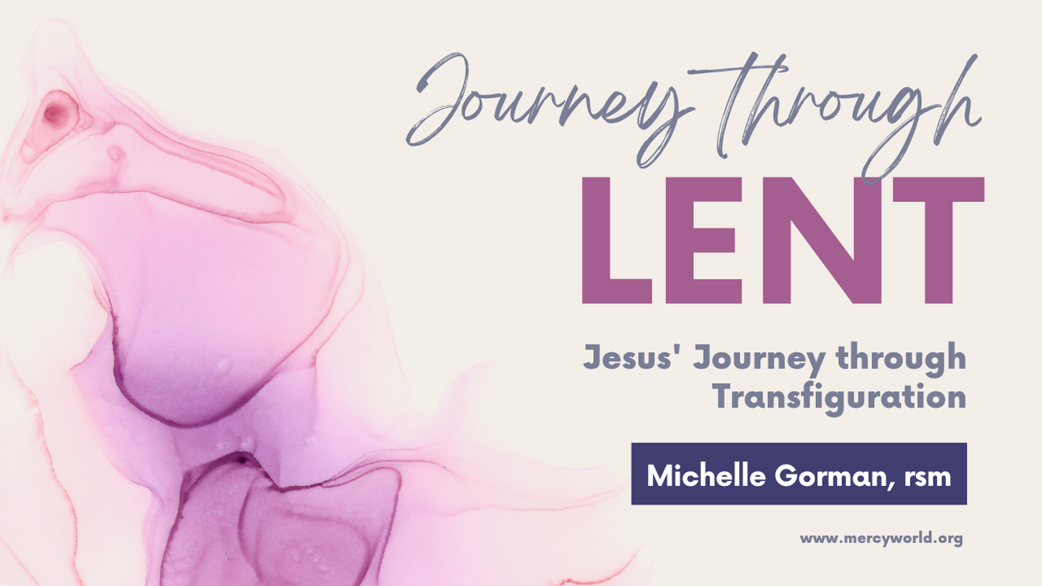 Lenten Spirituality Series: Michelle Gorman | Mercy World