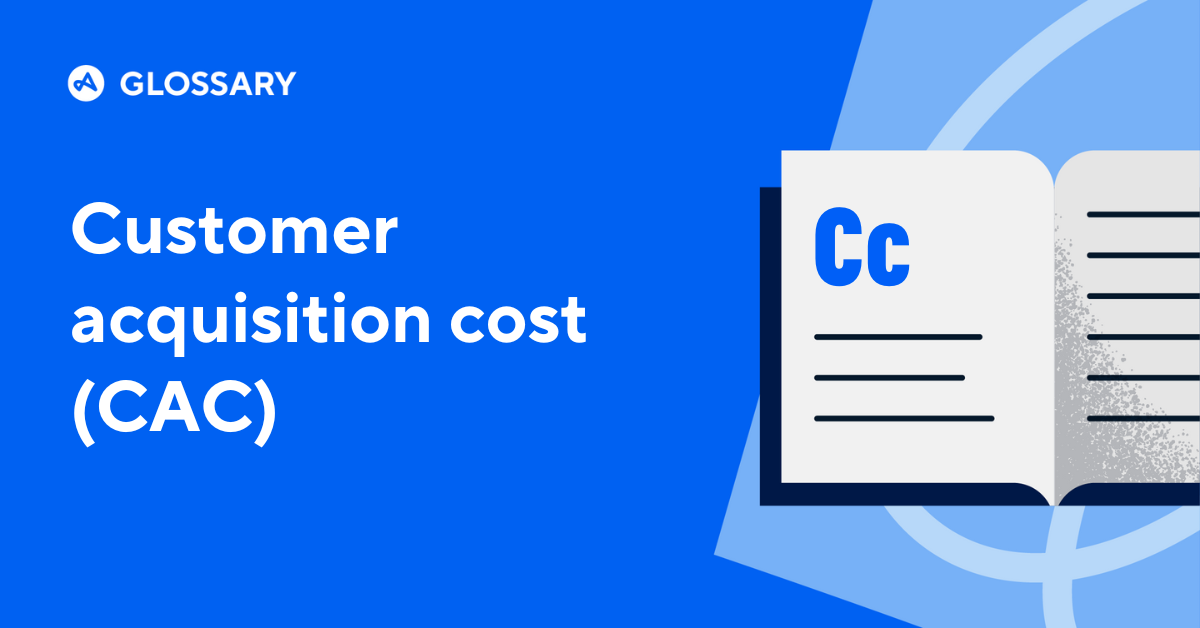 What is customer acquisition cost (CAC)? | Adjust