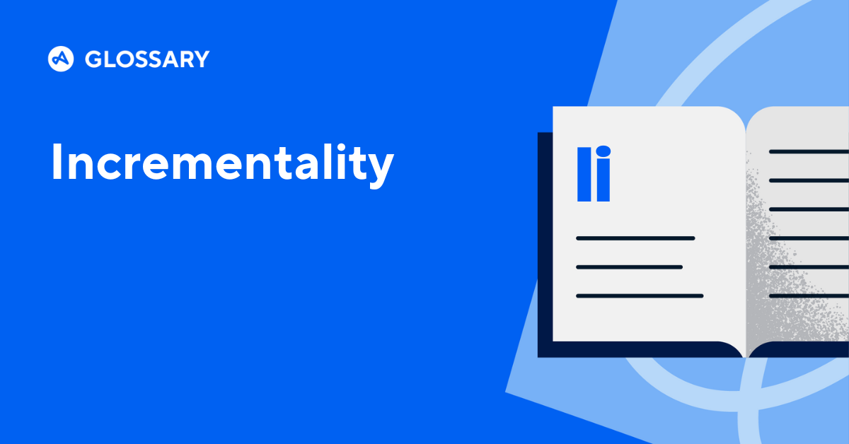 What does incrementality mean in marketing? | Adjust