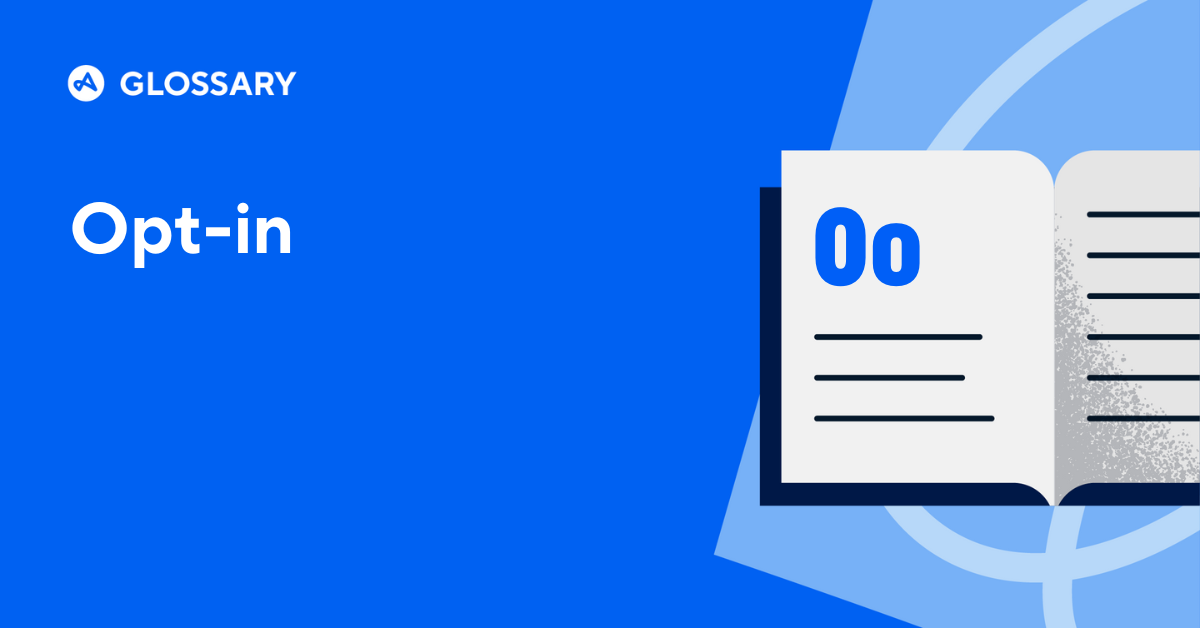 Opt-in: Definition and meaning | Adjust