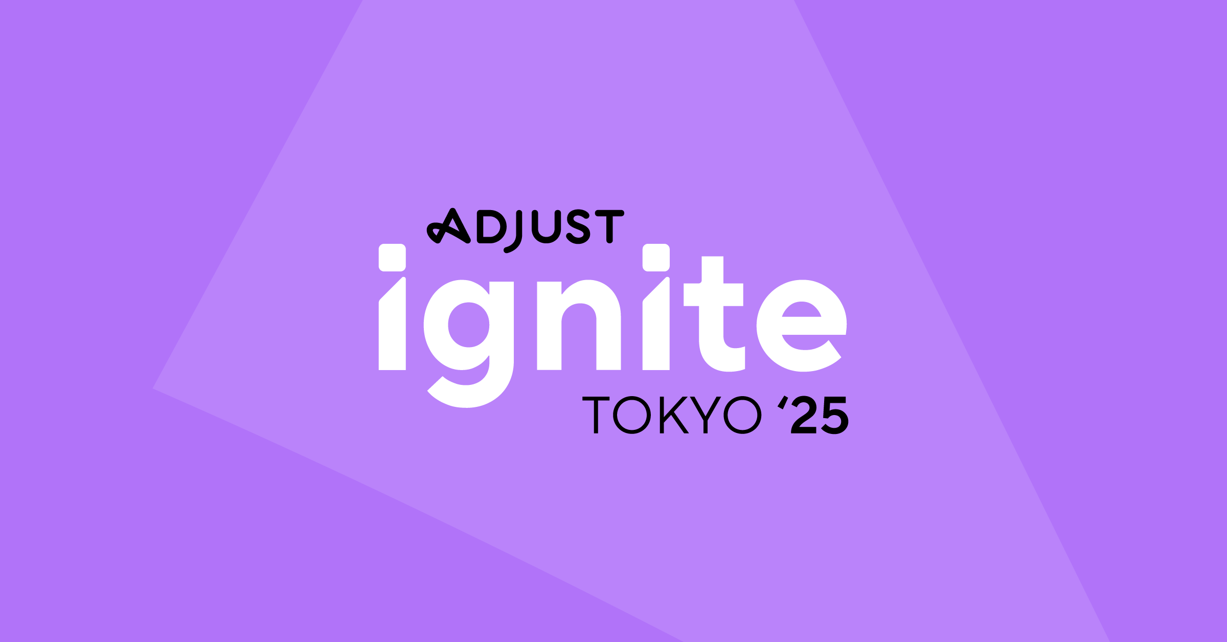 Adjust Ignite Tokyo 2025開催～データとAIが導くアプリ市場の未来～ | Adjust