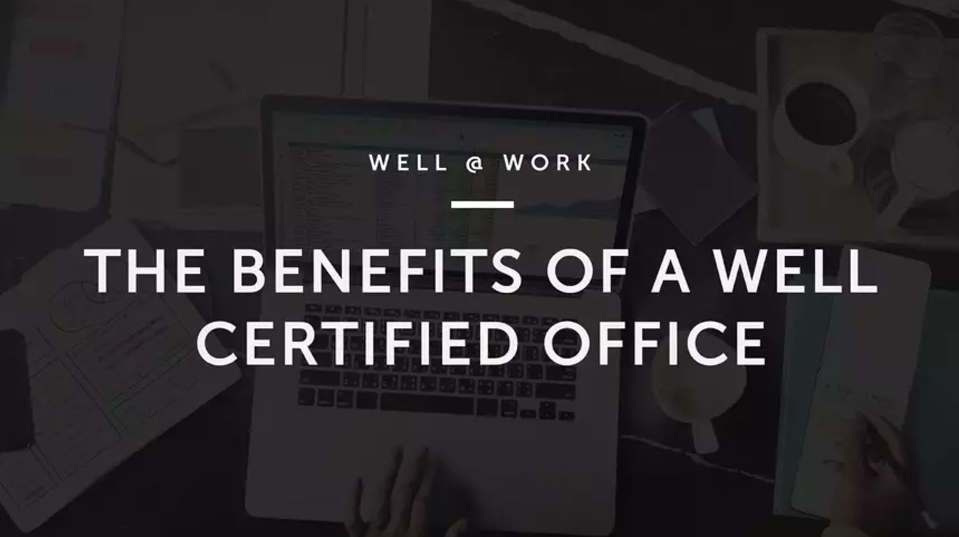WELL @ Work: The benefits of a WELL Certified office | Articles | WELL ...