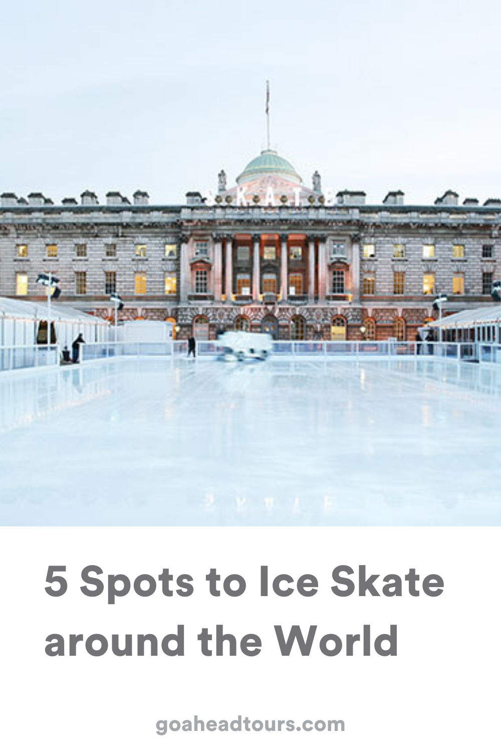 5 Spots to Ice Skate Around the World | EF Go Ahead Tours