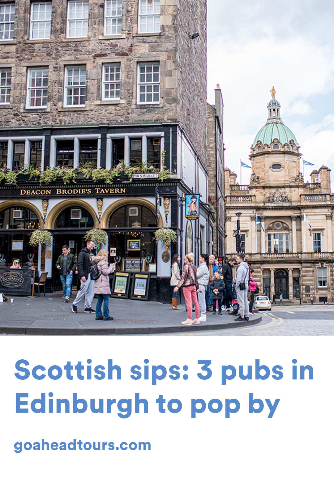Scottish Sips: 3 Pubs in Edinburgh to Pop By | EF Go Ahead Tours