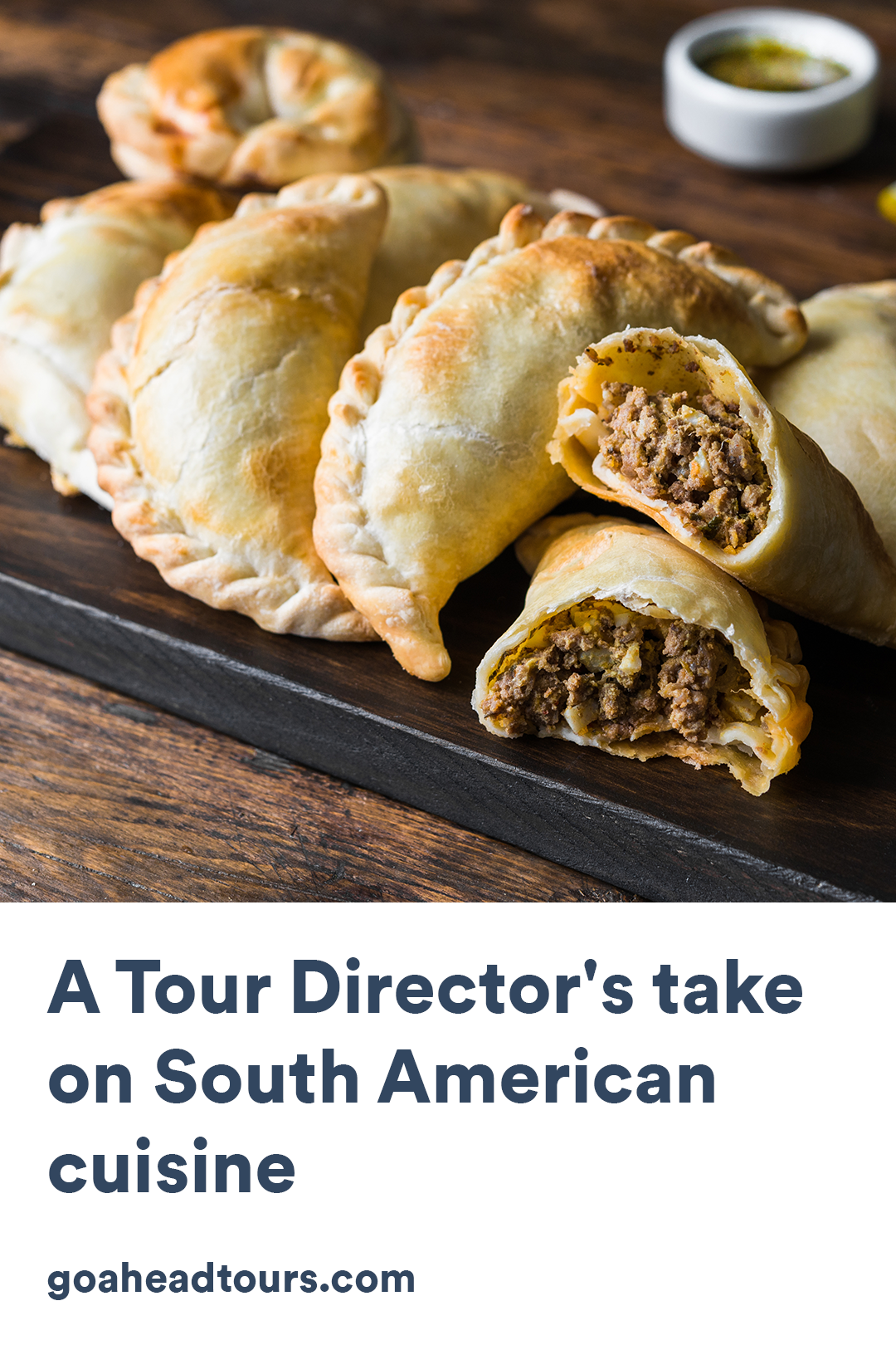 Tour Director’s Take on South American Cuisine | EF Go Ahead Tours