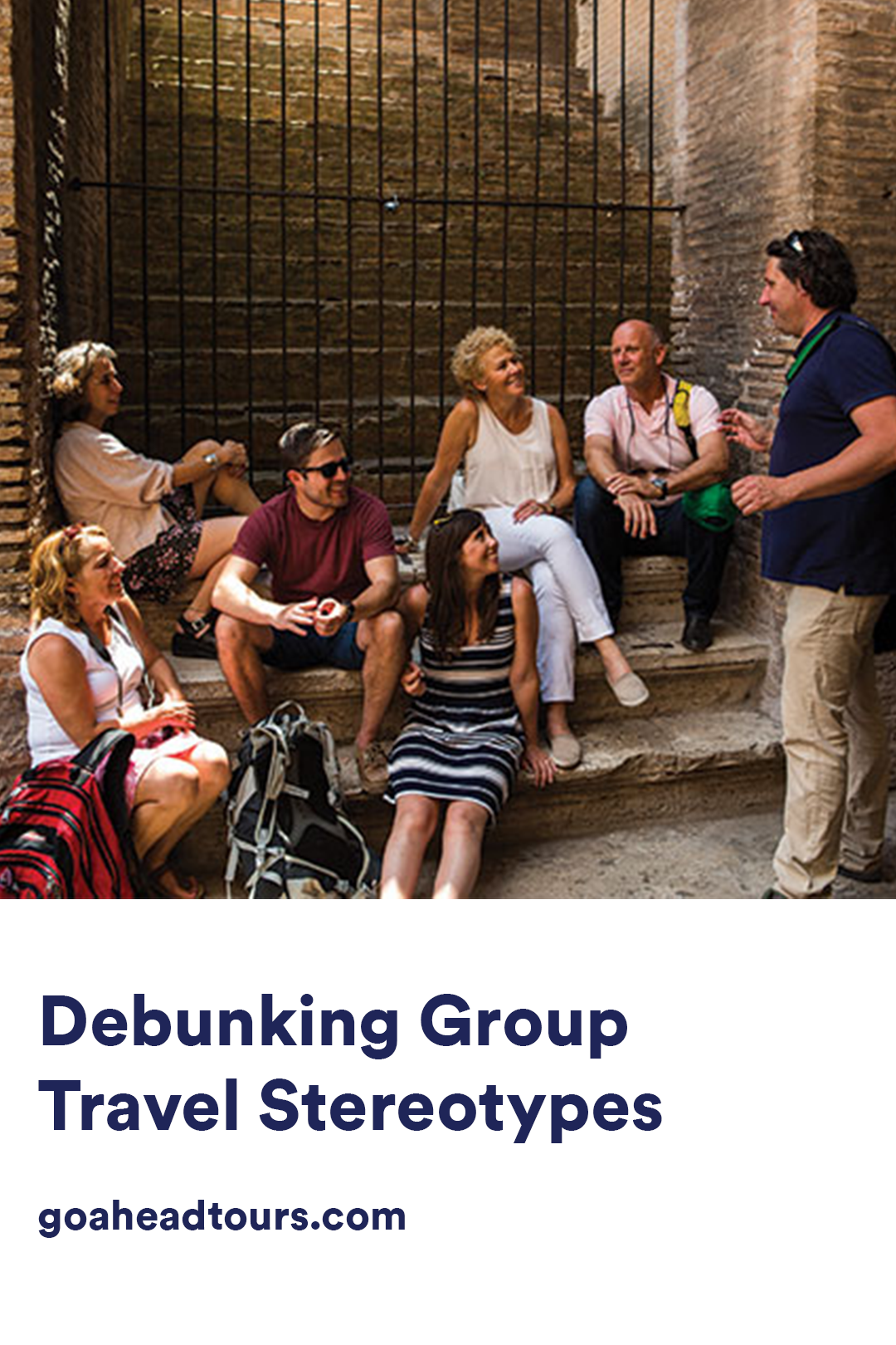 Debunking Group Travel Stereotypes | EF Go Ahead Tours