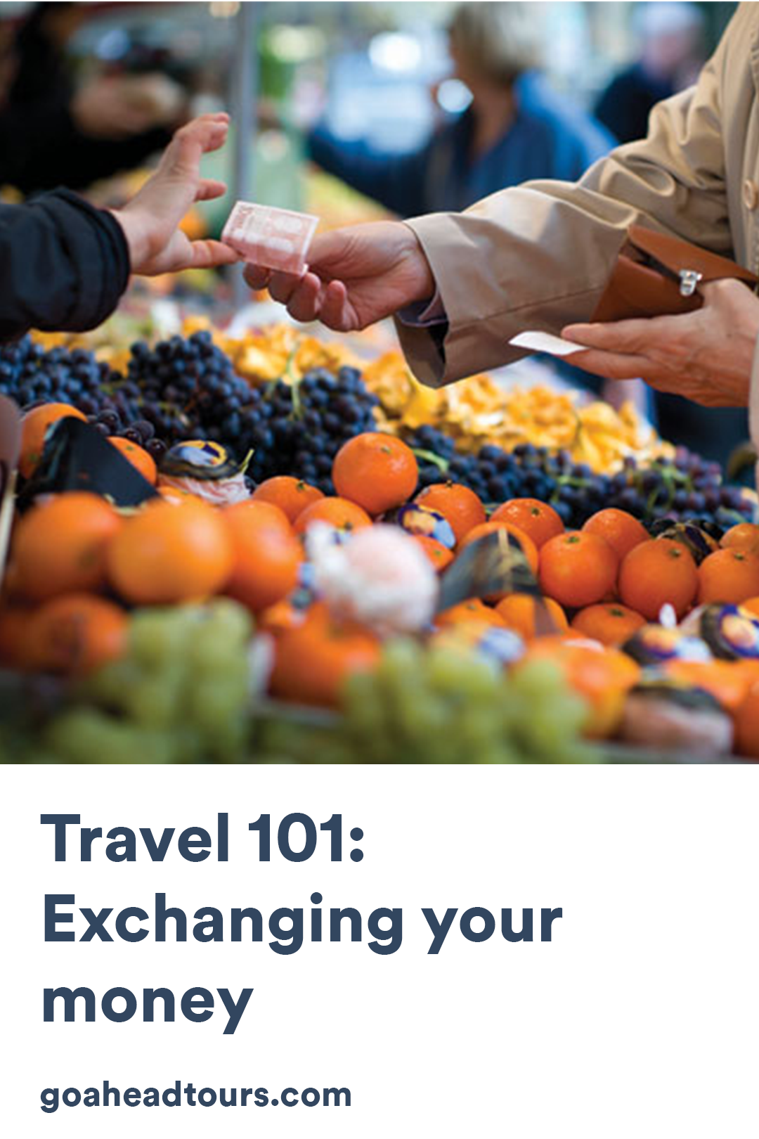 Travel 101: Exchanging Your Money | EF Go Ahead Tours