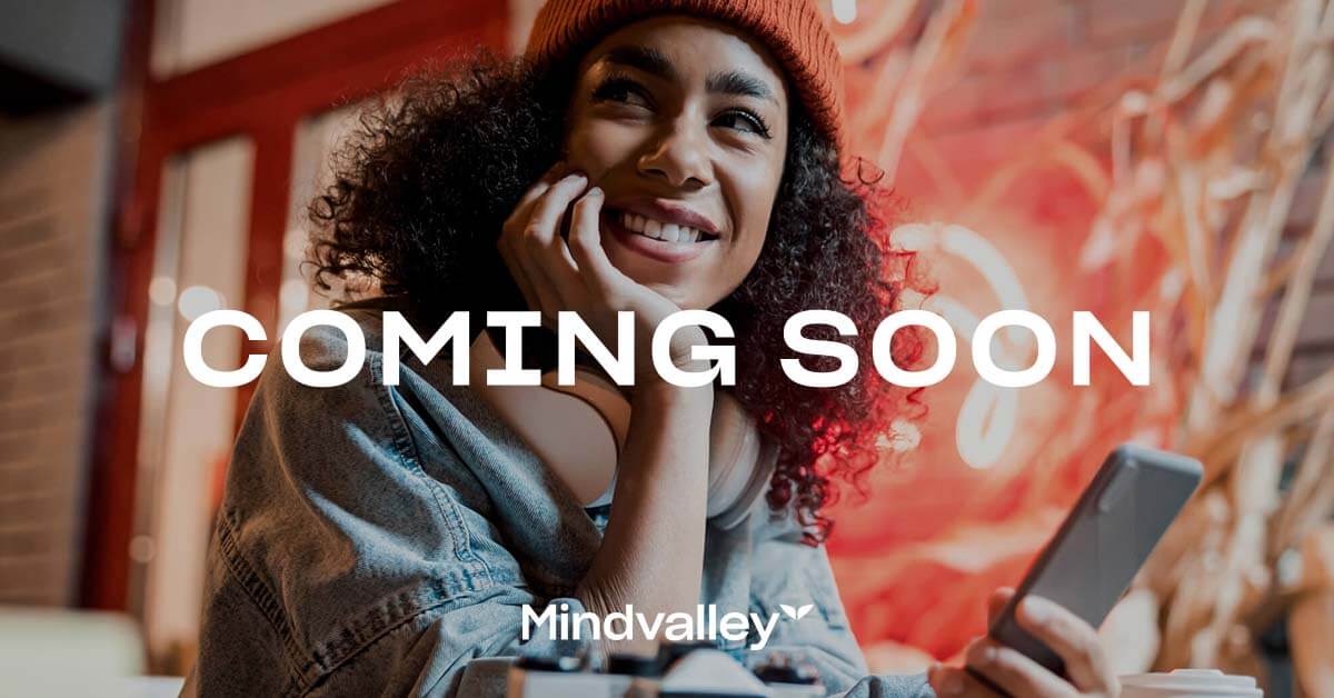 Coming Soon - Learning Programs | Mindvalley