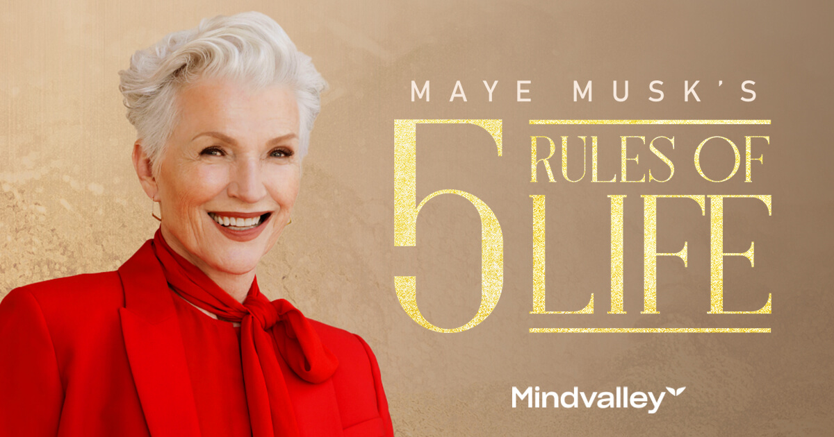 Maye Musk's 5 Rules of Life | Mindvalley