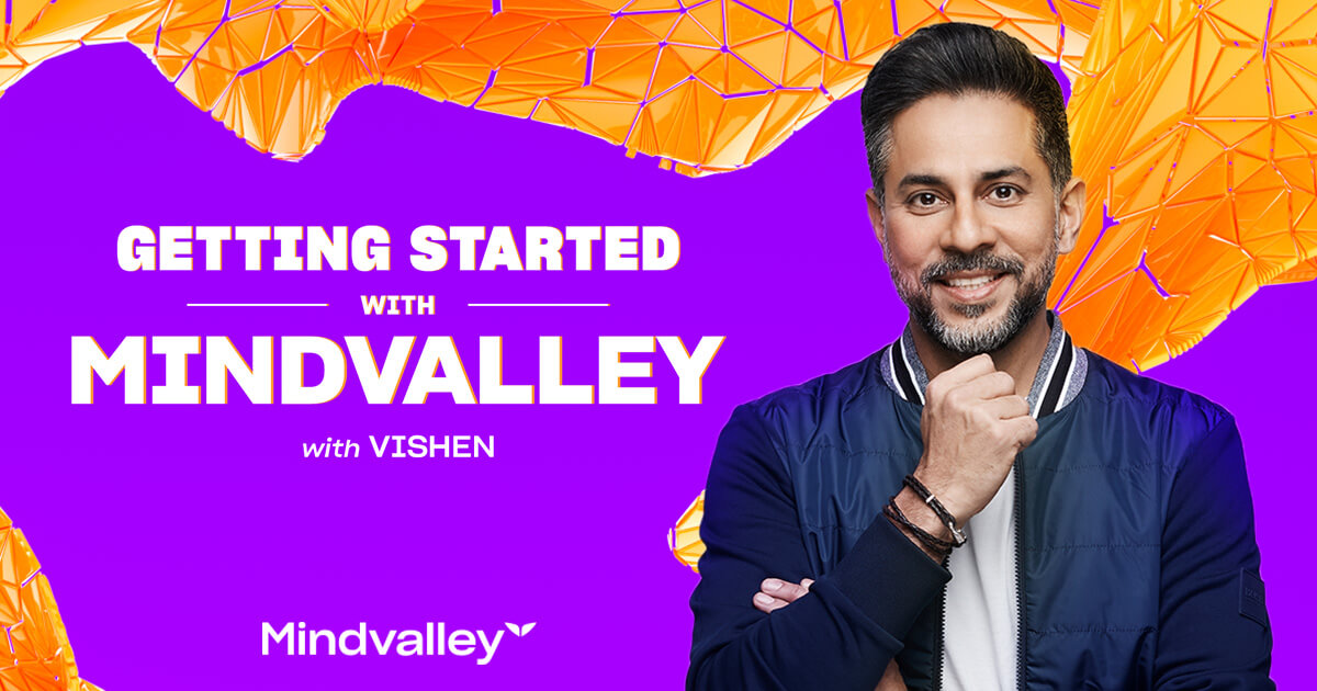 Getting Started with Mindvalley hosted by Vishen