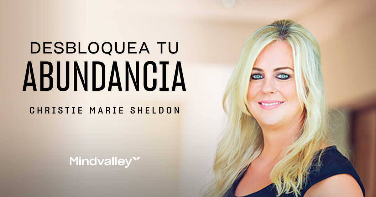 "Desbloquea tu abundancia": Masterclass gratuita con Christie Marie Sheldon