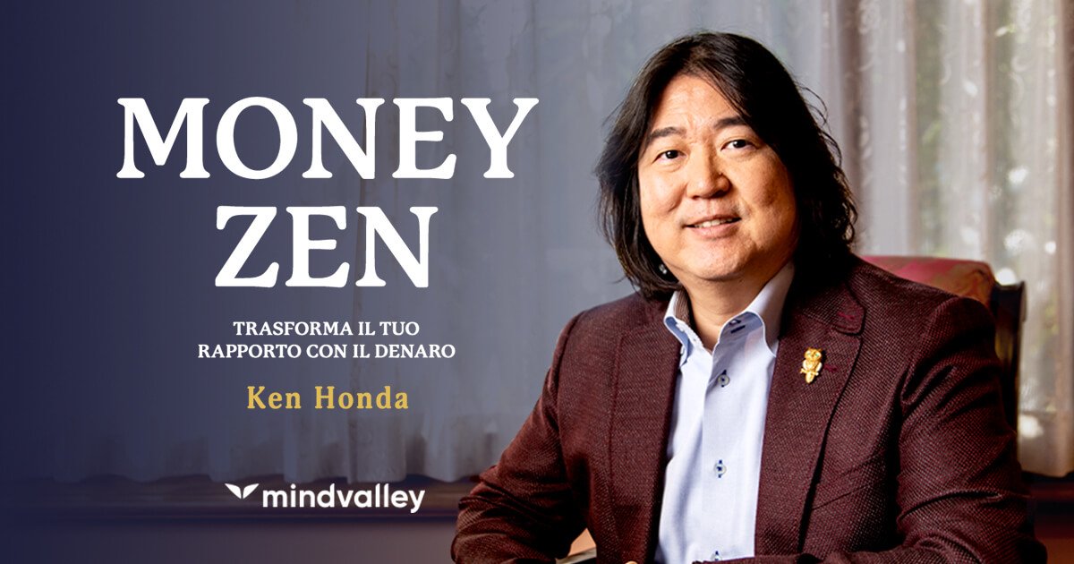 Money Zen, Mindvalley Quest con Ken Honda