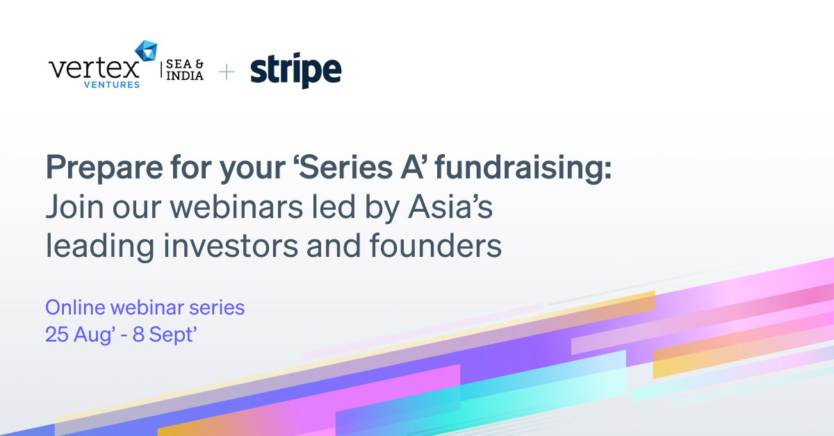 Vertex Ventures Southeast Asia & India, Stripe launched SEA and India ...