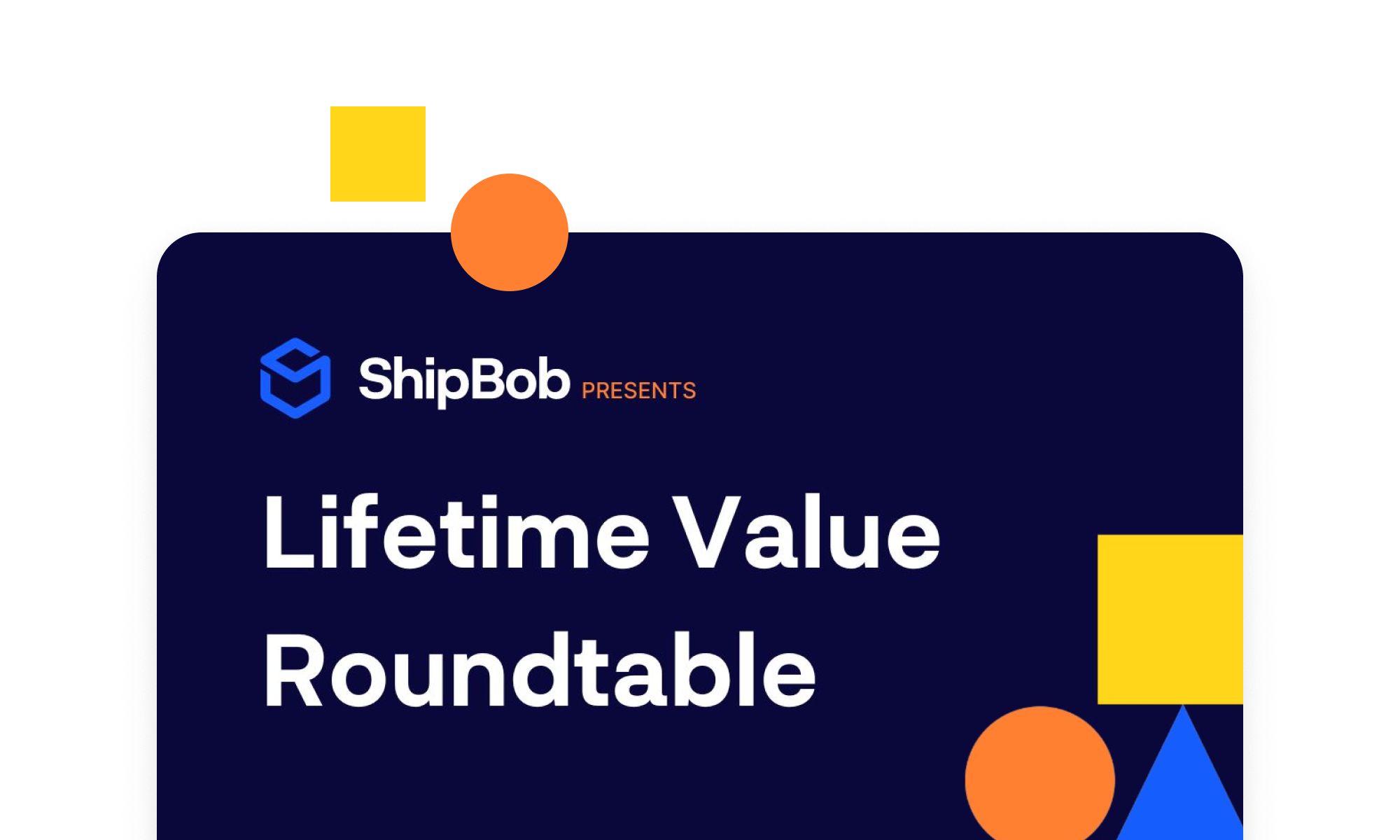 Webinar: Lifetime Value Roundtable