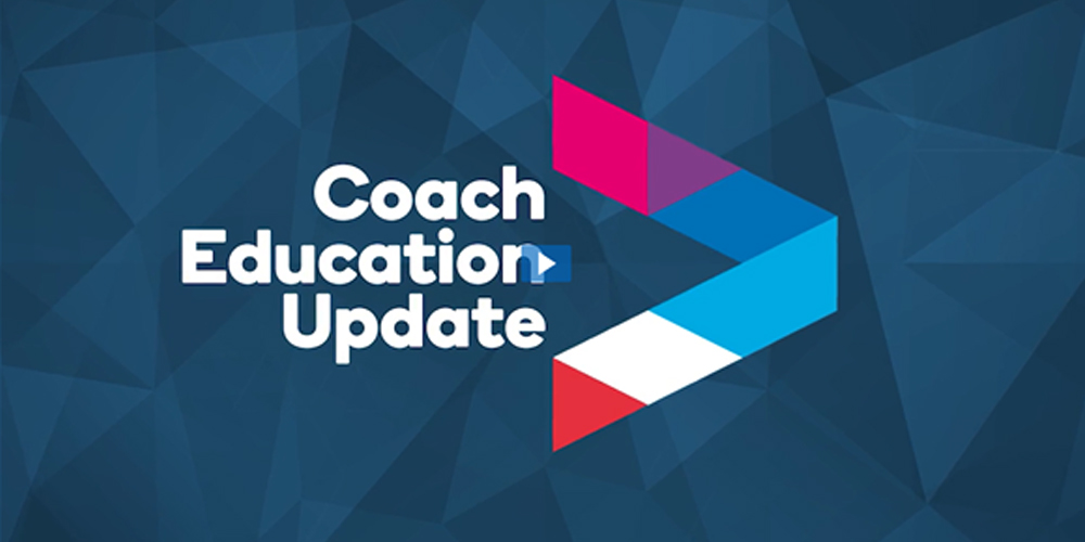 Update on the reintroduction of coach education