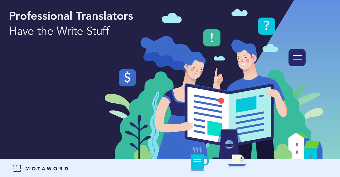 Professional Translators Have the 'Write' Stuff