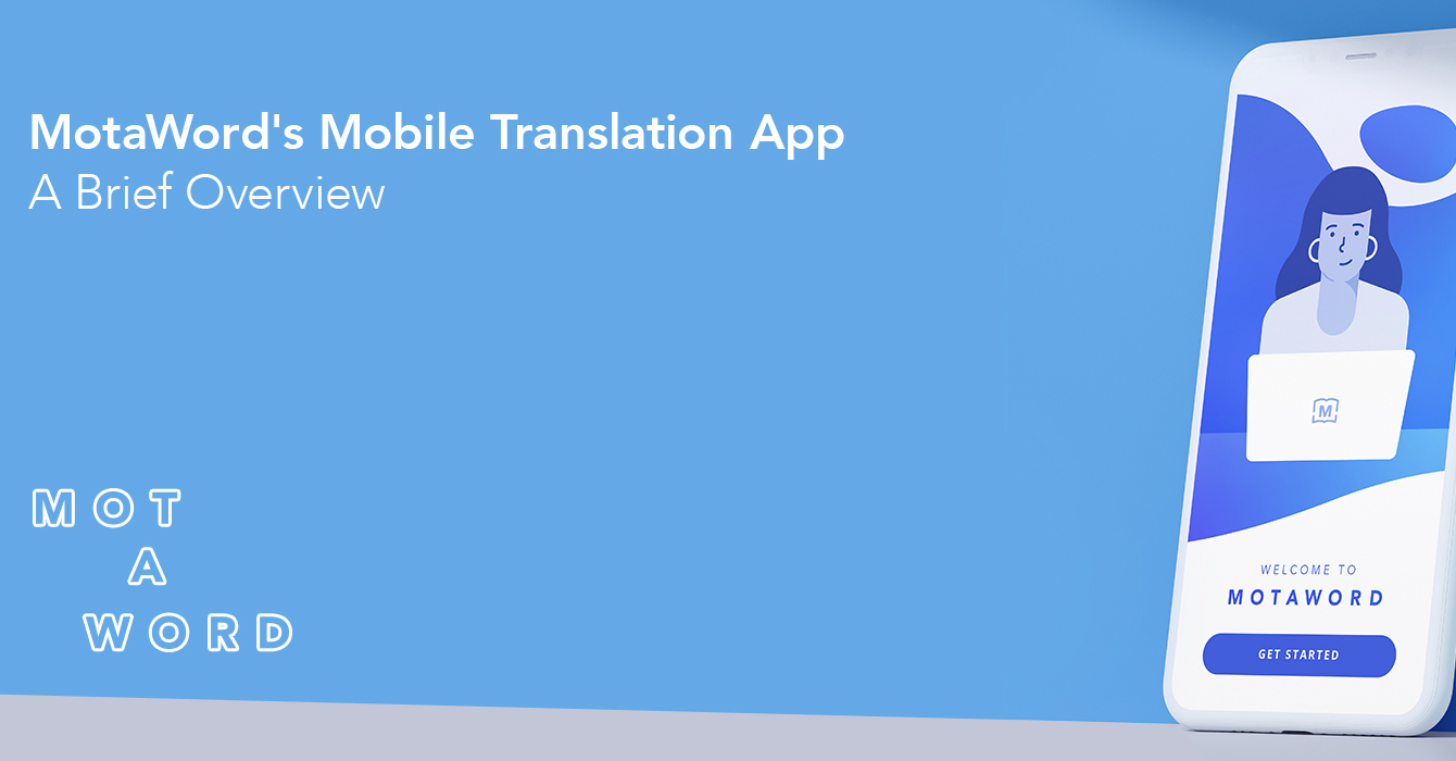 MotaWord's Mobile Translation App - A Brief Overview