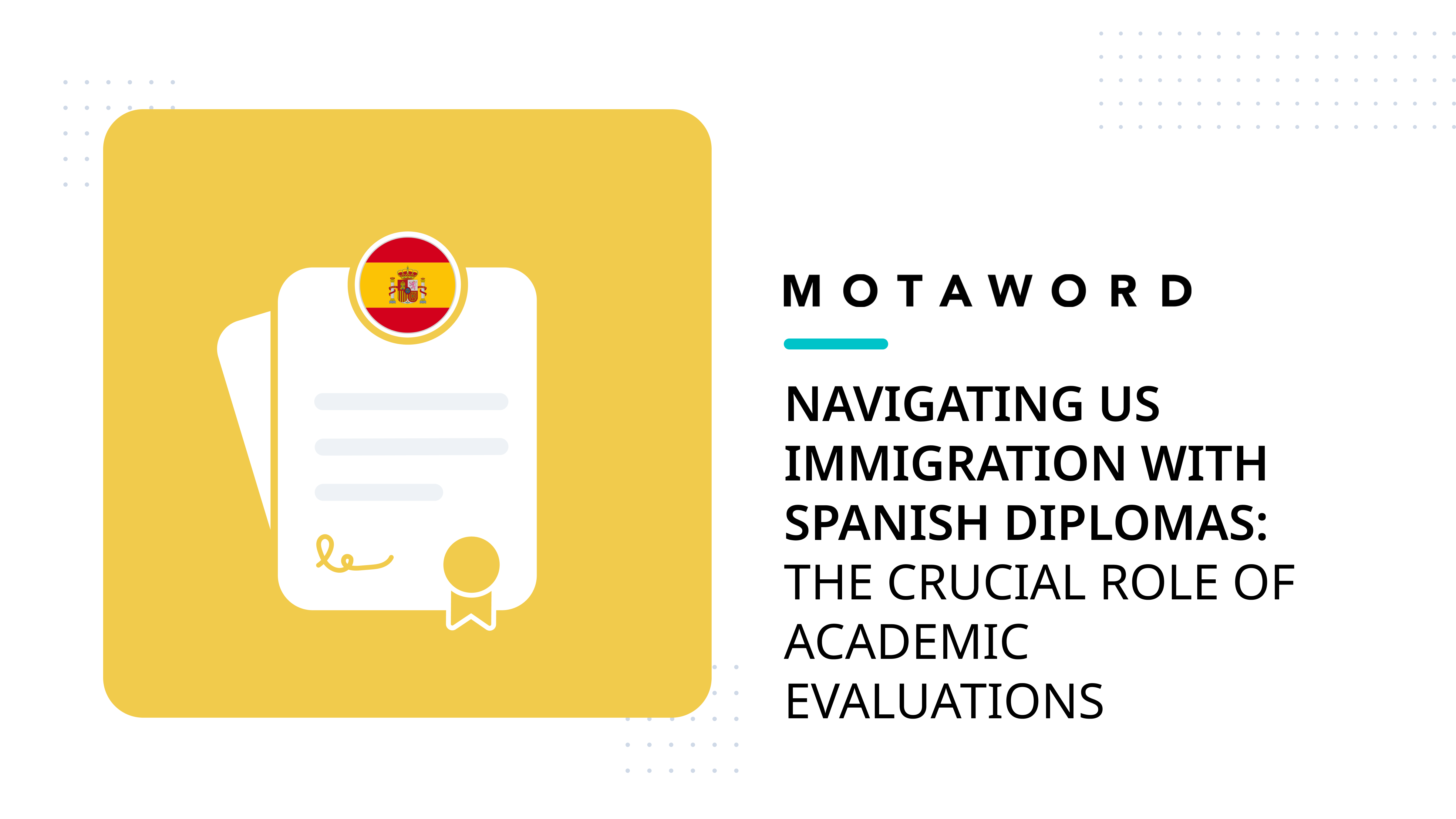 US Immigration: Evaluating Spanish Diplomas- MotaWord