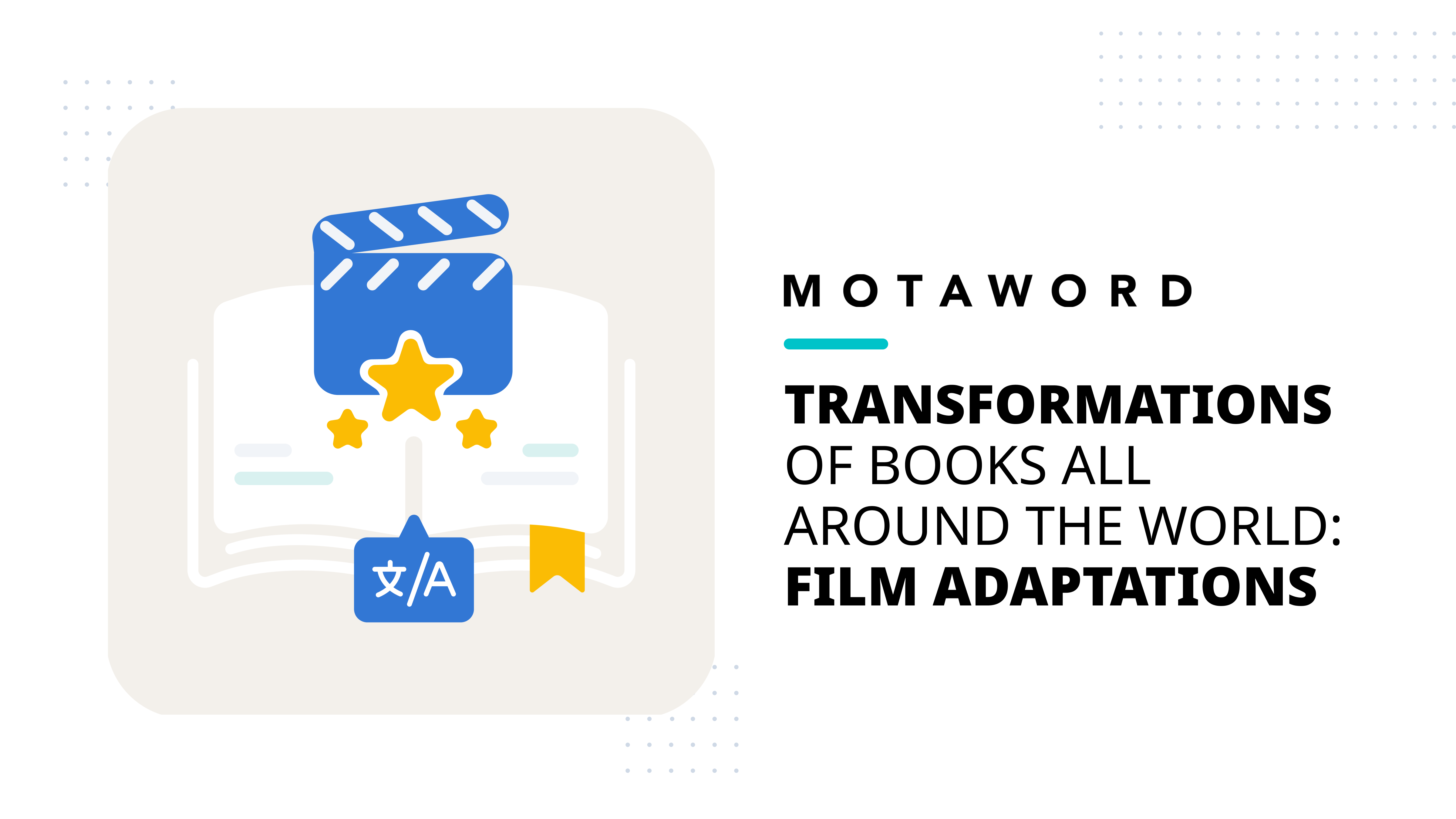 Transformations of Books: Film Adaptations - MotaWord Blog