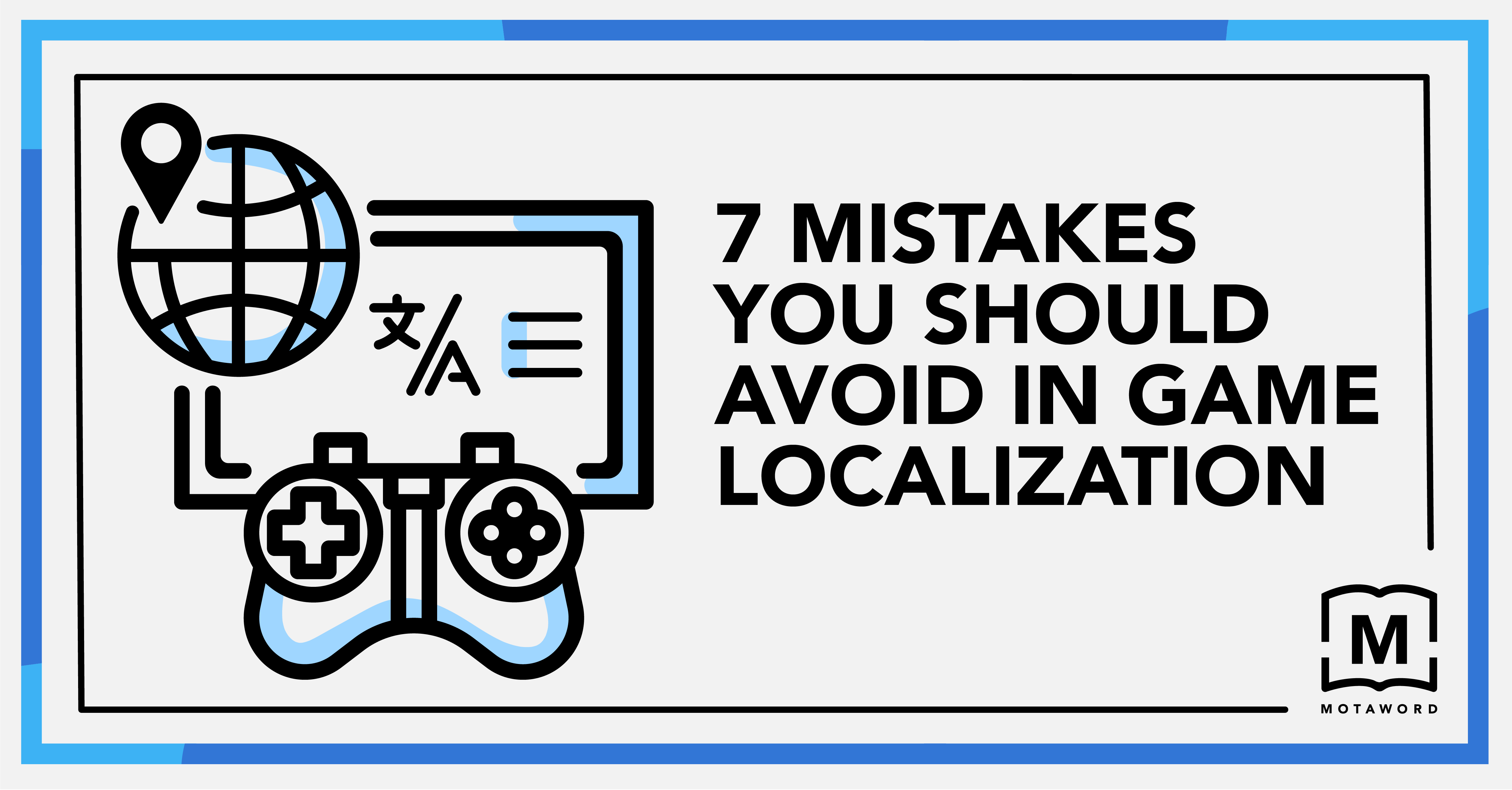 Localisation du jeu et sept erreurs courantes cruciales à éviter