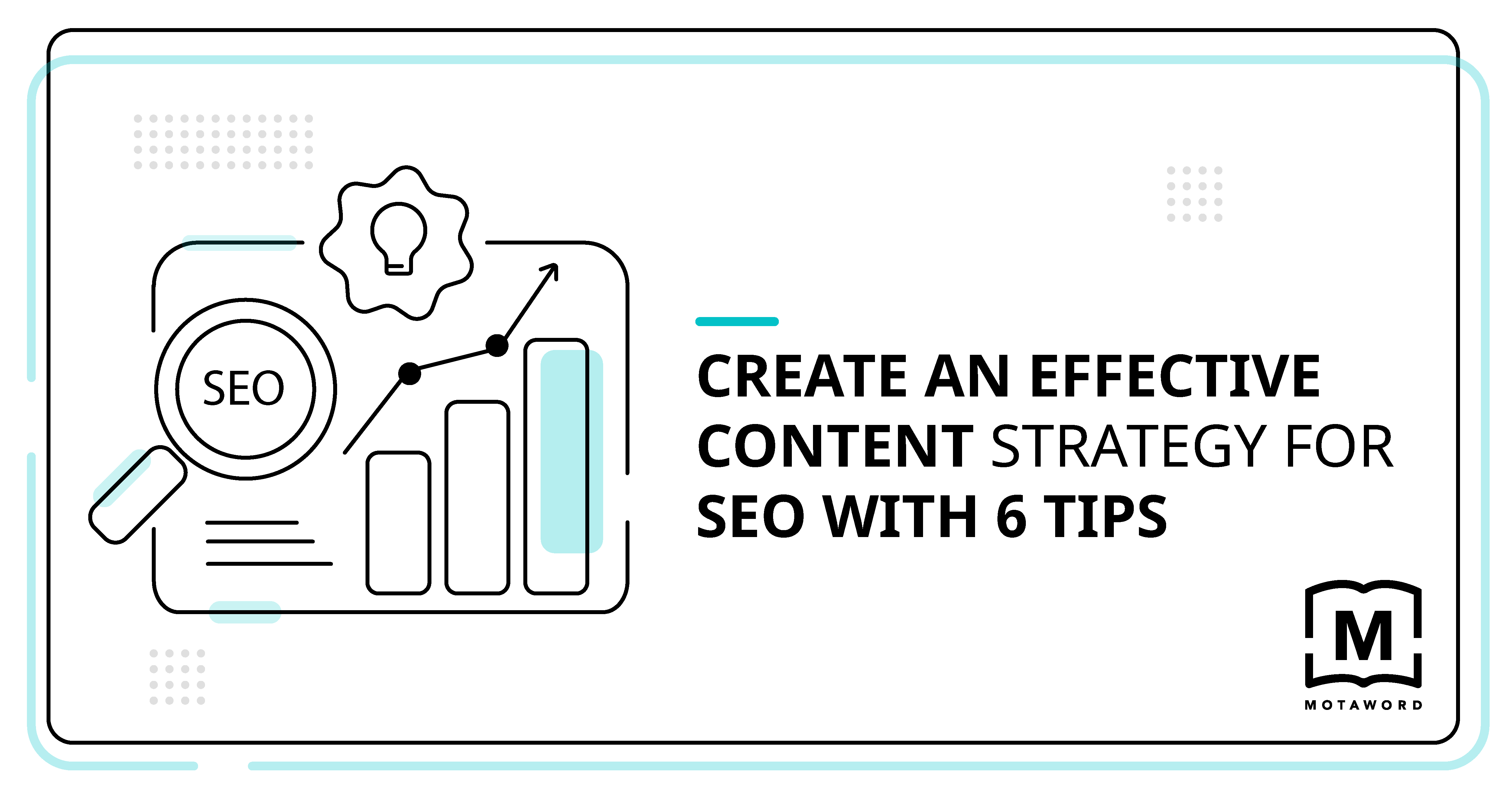 Create an Effective Content Strategy for SEO with 6 Tips