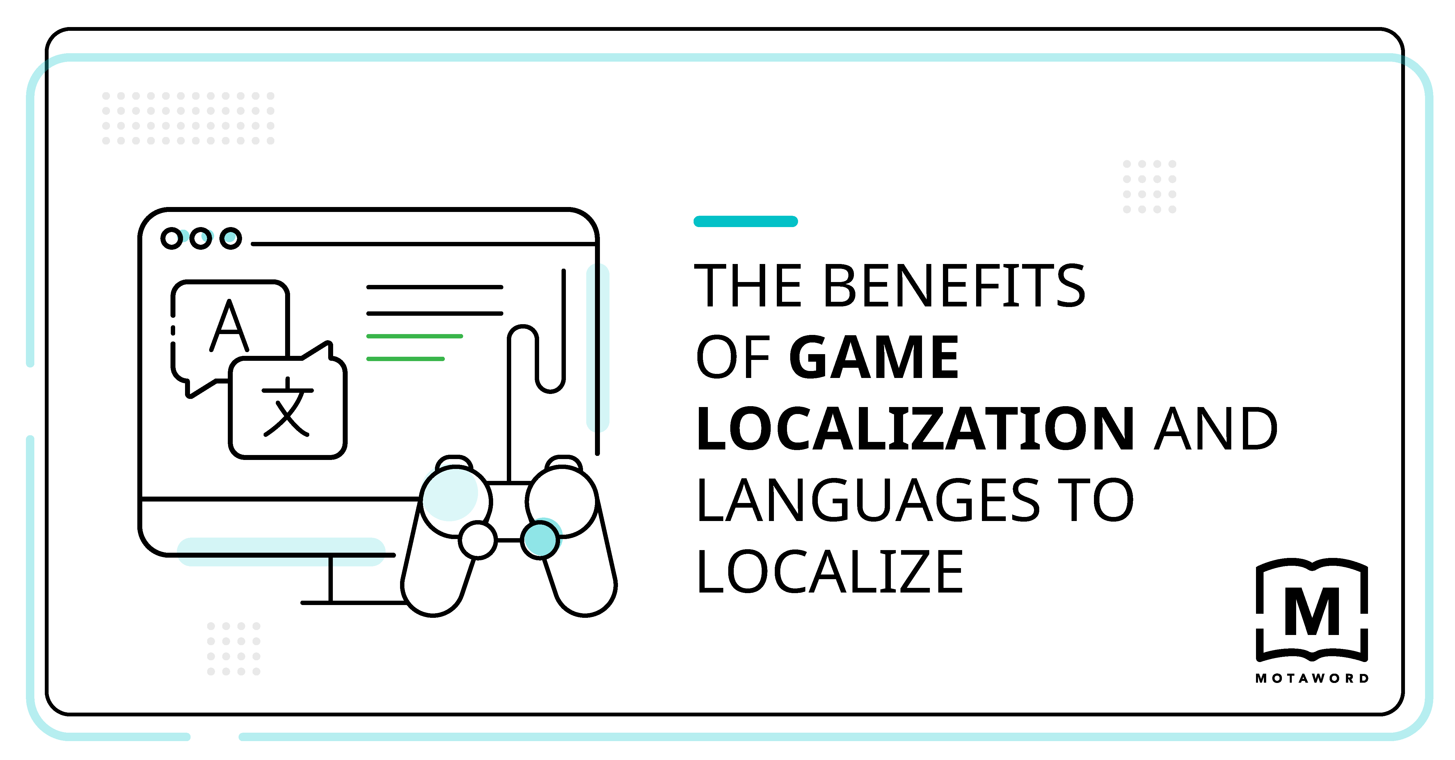 The Benefits of Game Localization - MotaWord Blog