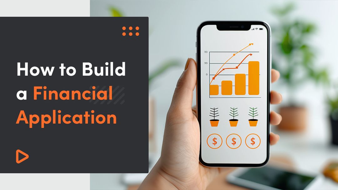 How To Build A Financial Application?🤔