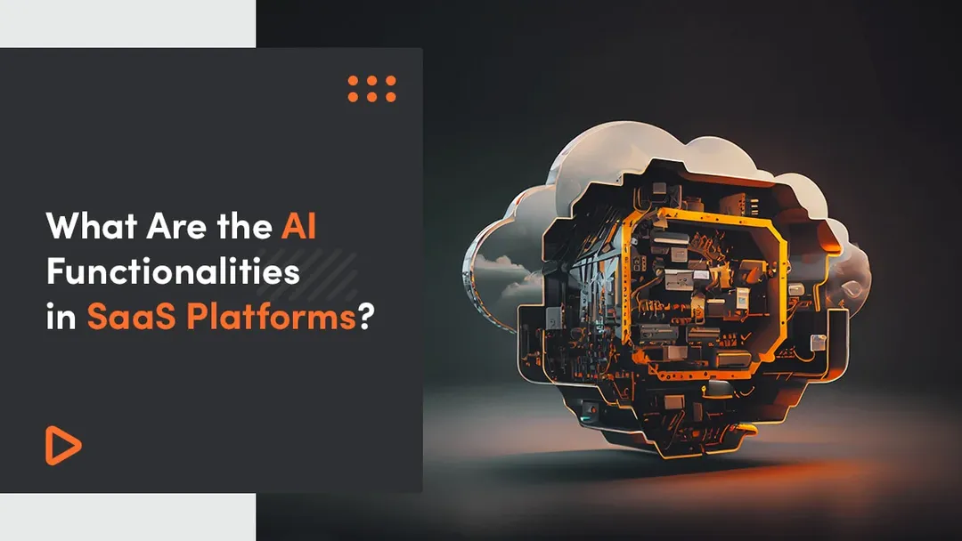AI Functionalities in SaaS Platforms
