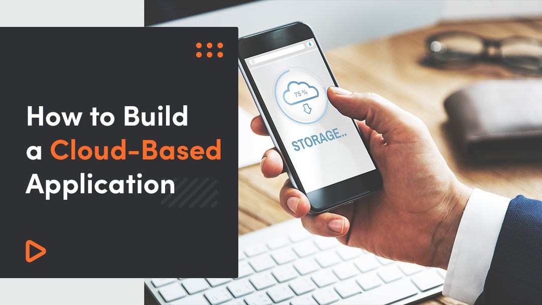 How To Build A Cloud-Based Application? 👍
