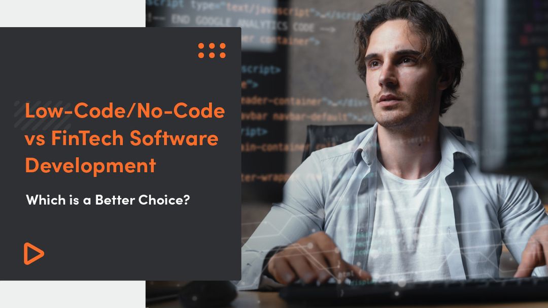 Low-Code/No-Code vs FinTech Software Development
