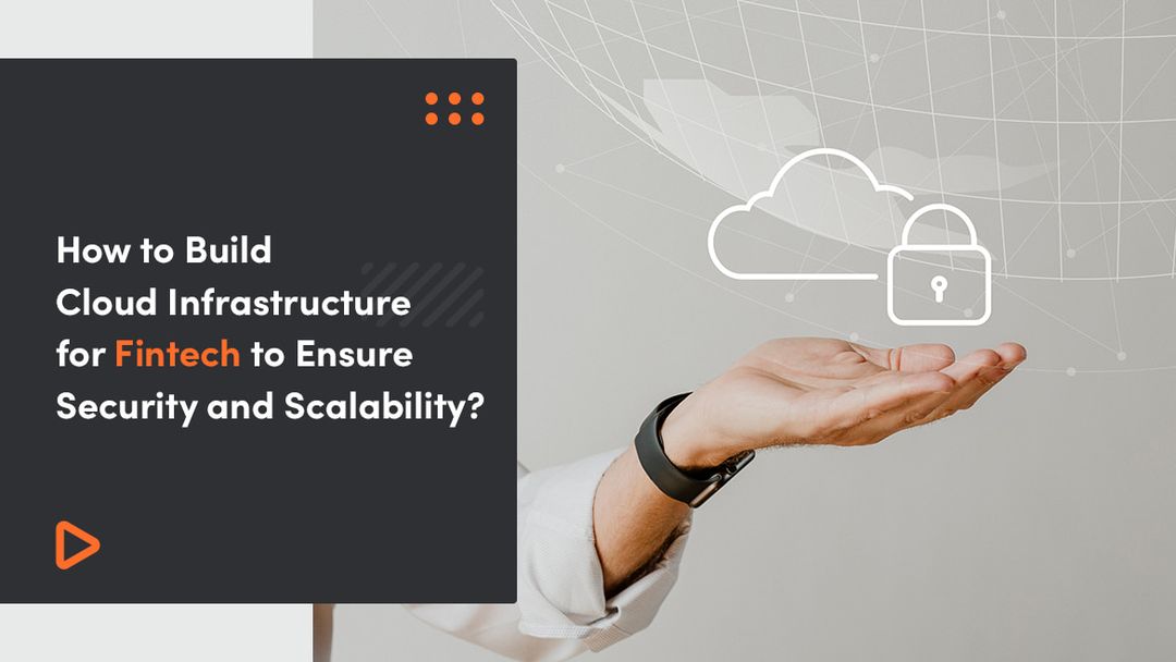 How to Build Cloud Infrastructure for Fintech?🤔
