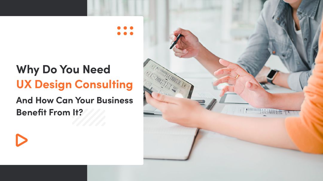 Why do You Need UX Consulting?🤔