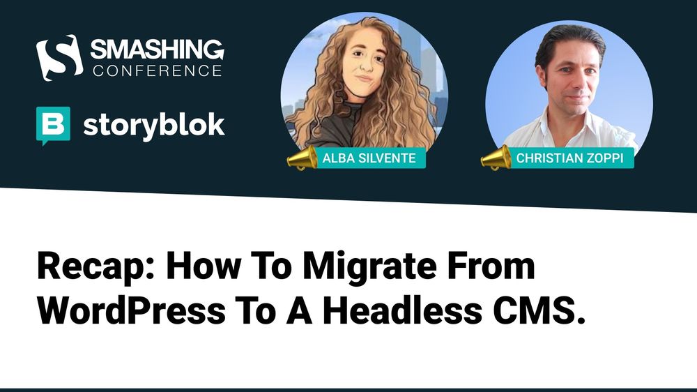 Workshop Recap: How to migrate from WordPress to a Headless CMS | Storyblok