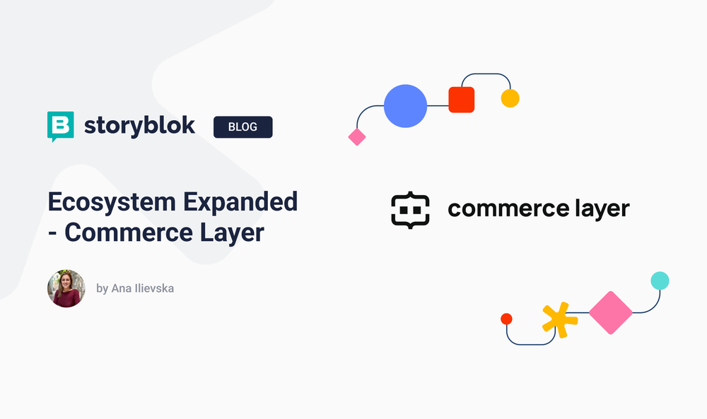 Ecosystem Expanded - Commerce Layer | Storyblok