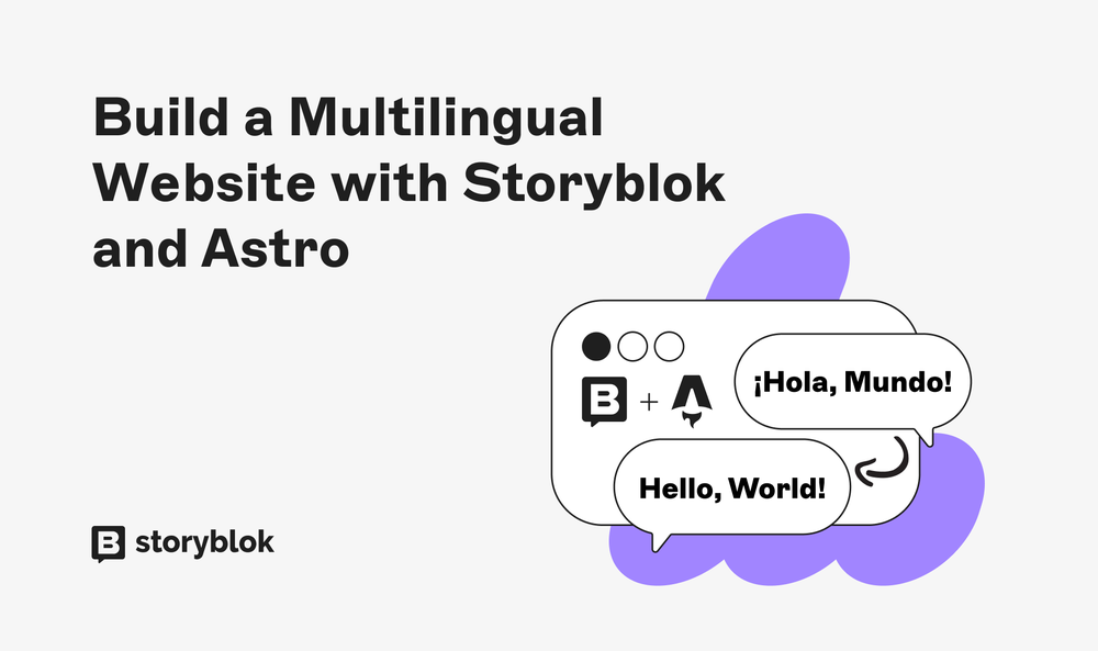 Build a Multilingual Website with Storyblok and Astro | Storyblok