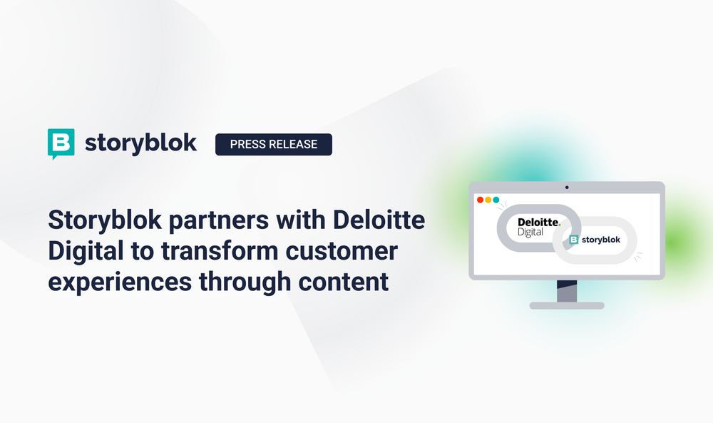 Storyblok Partners With Deloitte Digital | Storyblok