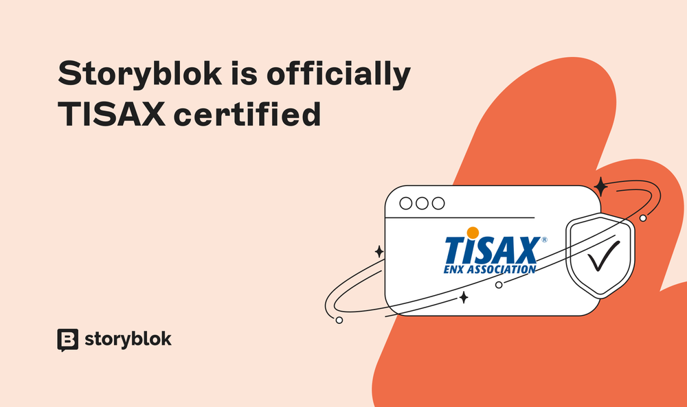Storyblok is officially TISAX certified | Storyblok