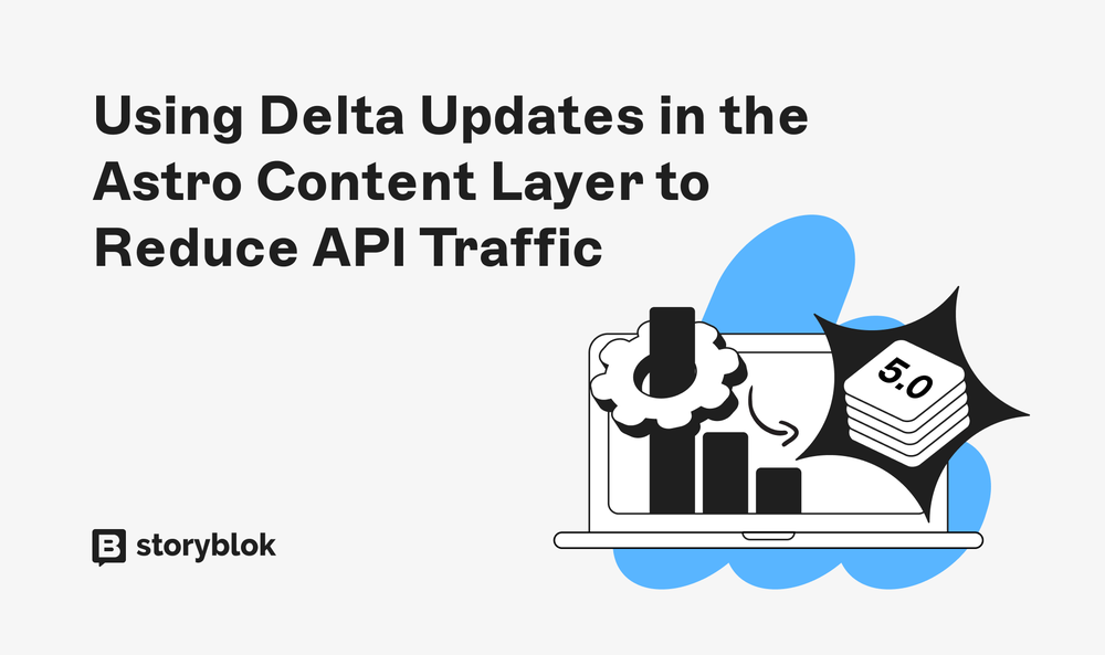 Using Delta Updates in the Astro Content Layer to Reduce API Traffic ...