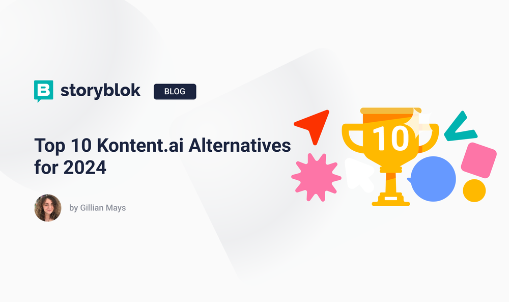 Top 10 Kontent.ai Alternatives for 2024 | Storyblok