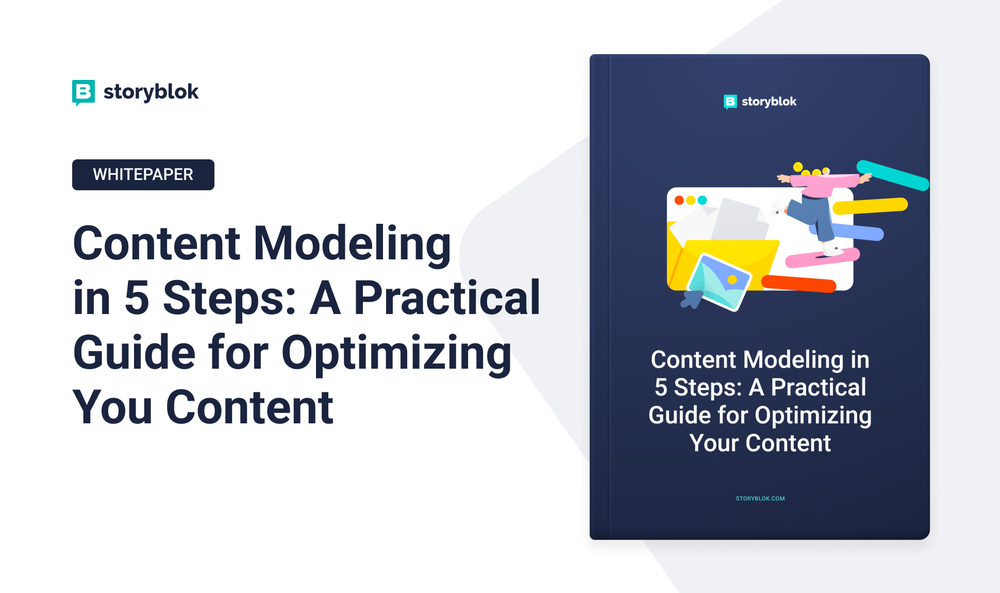 Free Whitepaper | Content Modeling in 5 Steps | Storyblok
