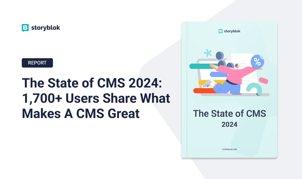 The State of CMS 2024 | Storyblok