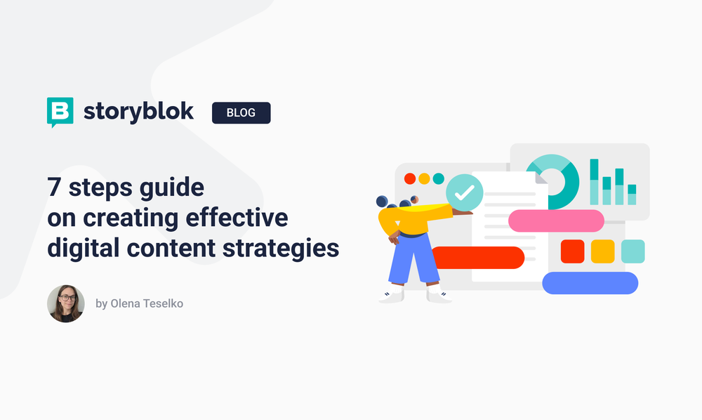 7 steps guide on creating effective digital content strategies | Storyblok