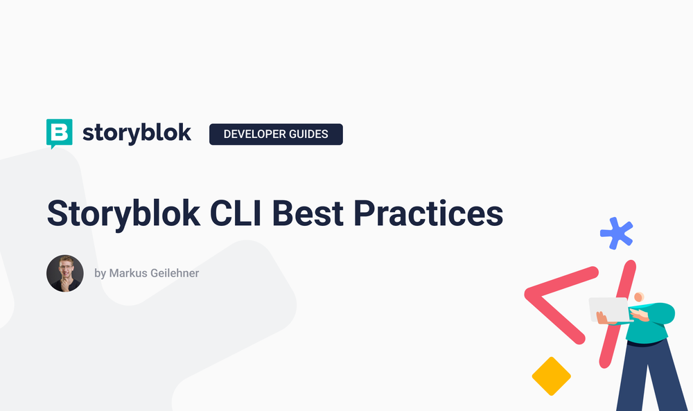 Storyblok CLI Best Practices | Storyblok
